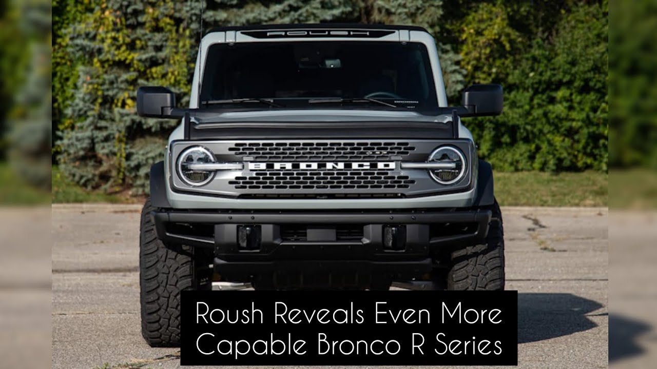 Roush Reveals Even More Capable Bronco R Series - YouTube