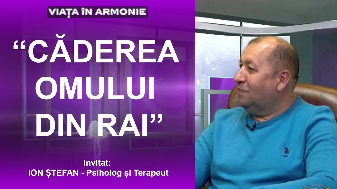 Ion Stefan - CADEREA OMULUI DIN RAI_15.10.2022 - YouTube