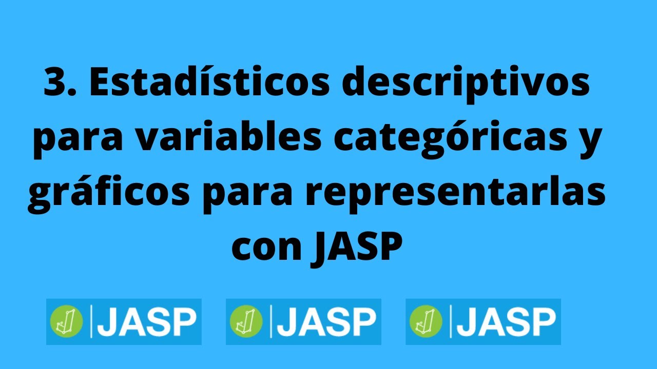 3 Estadísticos descriptivos para variables categóricas y gráficos para representarlas con JASP ...