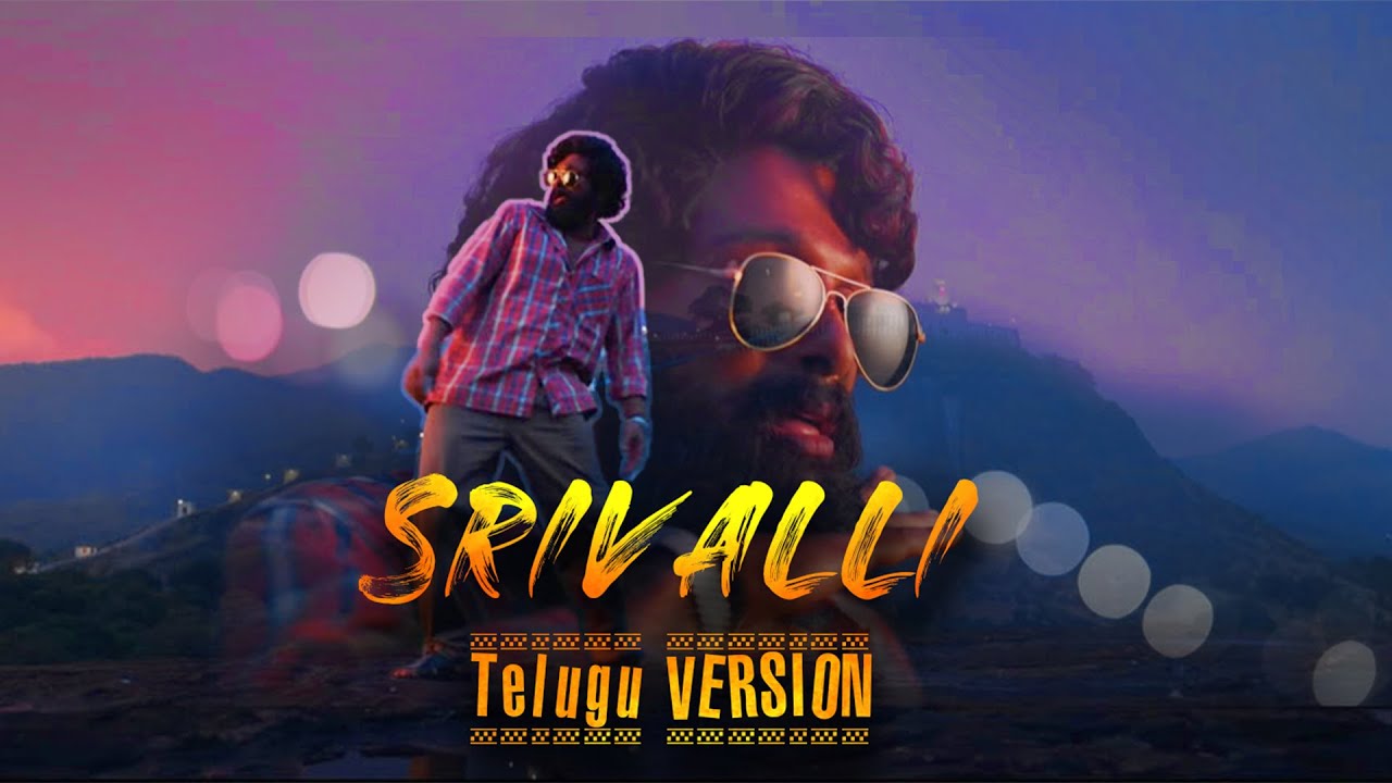 Srivalli Telugu Pushpa songs l Allu Arjun, Rashmika l DSP L Sid Sriram ...