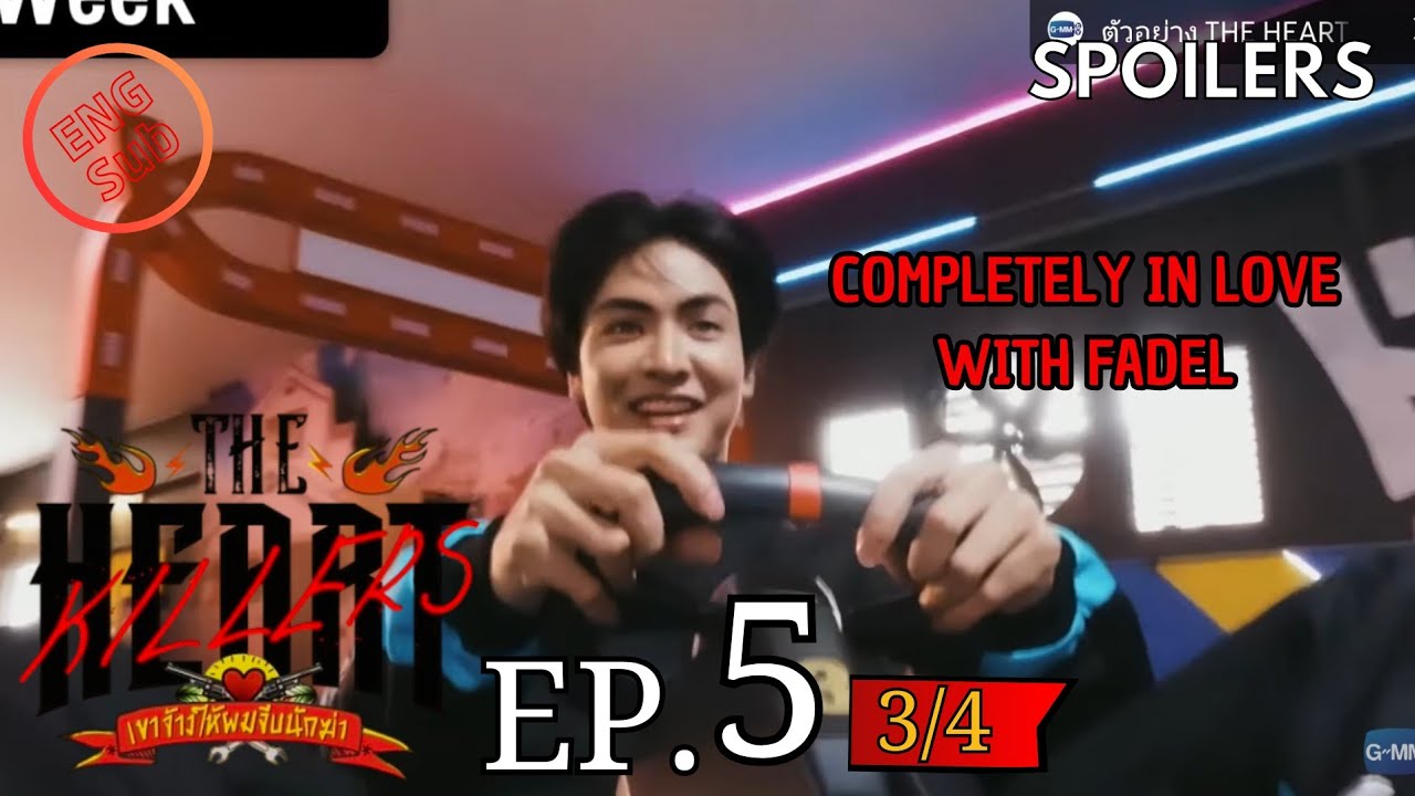 COMPLETELY IN LOVE WITH FADEL 🥰 || THE HEART KILLERS EP.5 [3/4] เขาจ้าง ...