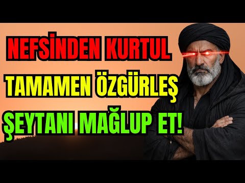 Nefsini Böyle Kontrol Et Ki, Allah'ın Yardımını Arkana Al ve Gerçek Özgürlüğe Kavuş!