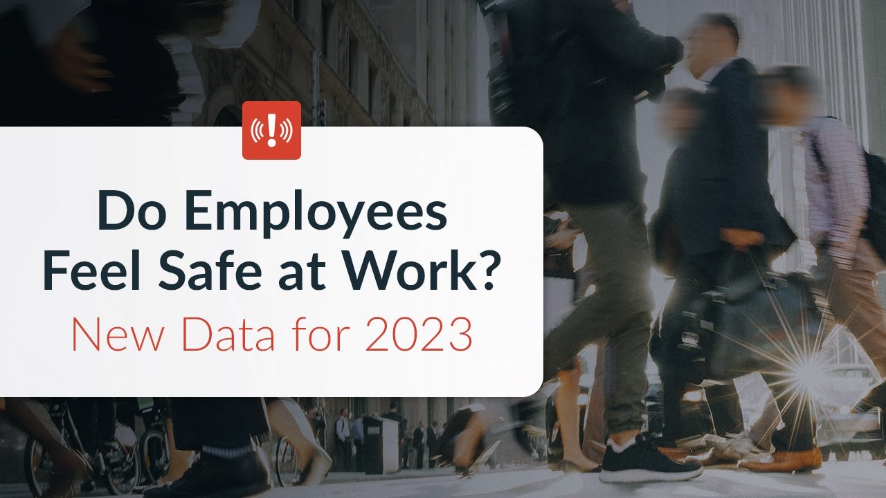 Do Employees Feel Safe At Work? New Data for 2023 - YouTube