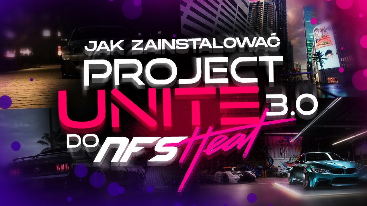 JAK ZAINSTALOWAĆ PROJECT UNITE 3.0 DO NFS HEAT - MOD PORADNIK/TUTORIAL ...