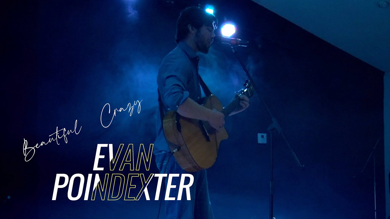 EVAN POINDEXTER "Beautiful Crazy" - YouTube