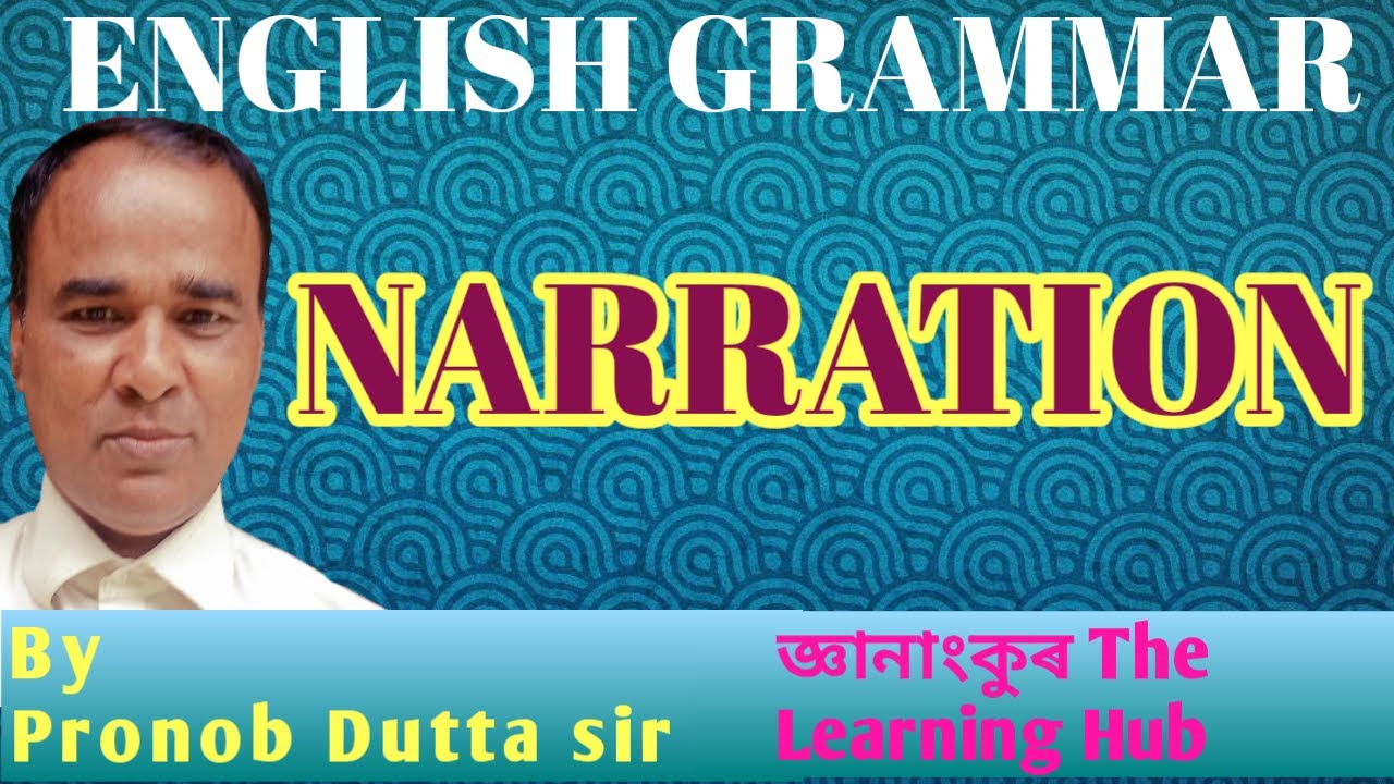 Narration/ English Grammar - YouTube