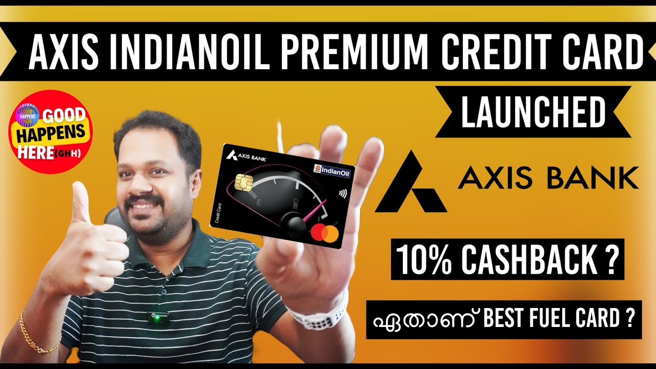 AXIS INDIANOIL PREMIUM CREDIT CARD LAUNCHED ? ഏതാണ് BEST EVER FUEL CREDIT CARD ? - YouTube