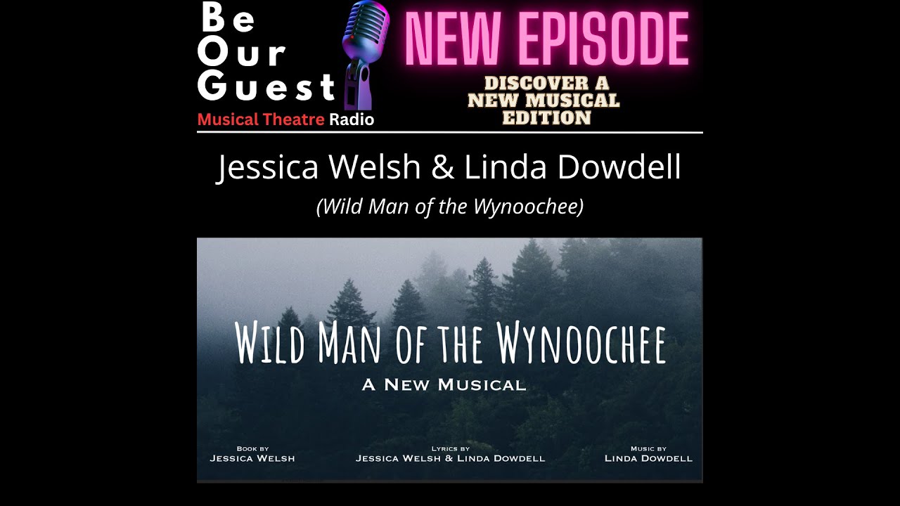 Be Our Guest with Jessica Welsh & Linda Dowdell (Wild Man of the ...