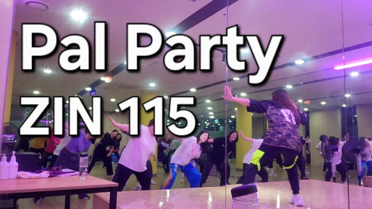 Pal Party | ZIN 115 - Dembow Fusion | ZIN JAY #zumba #zumbachoreo # ...