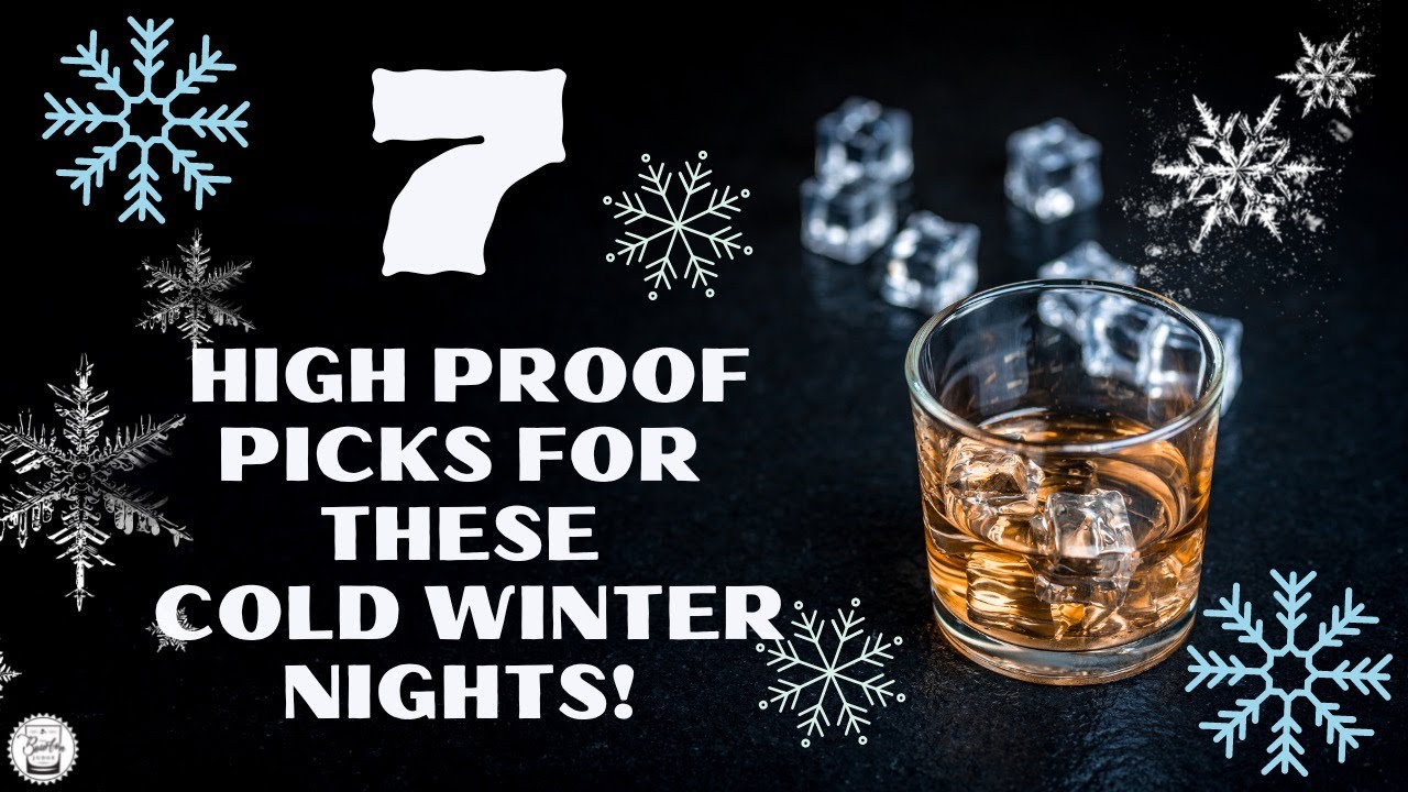 Episode 327: 7 High Proof Picks For These Cold Winter Nights! - YouTube