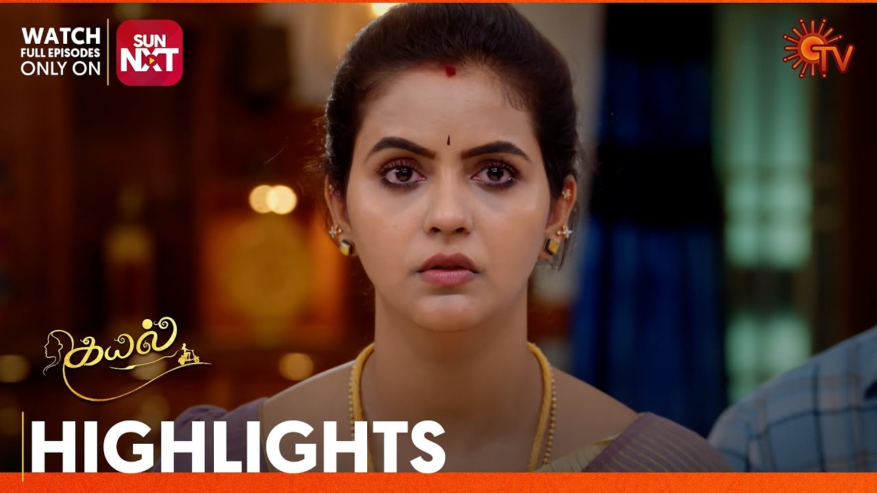 Kayal - Highlights | 09 Apr 2025 | Tamil Serial | Sun TV - YouTube