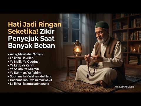 Solusi Ampuh Saat Hati Tak Tenang! Hati Jadi Ringan Seketika! Zikir Penyejuk Saat Banyak Beban