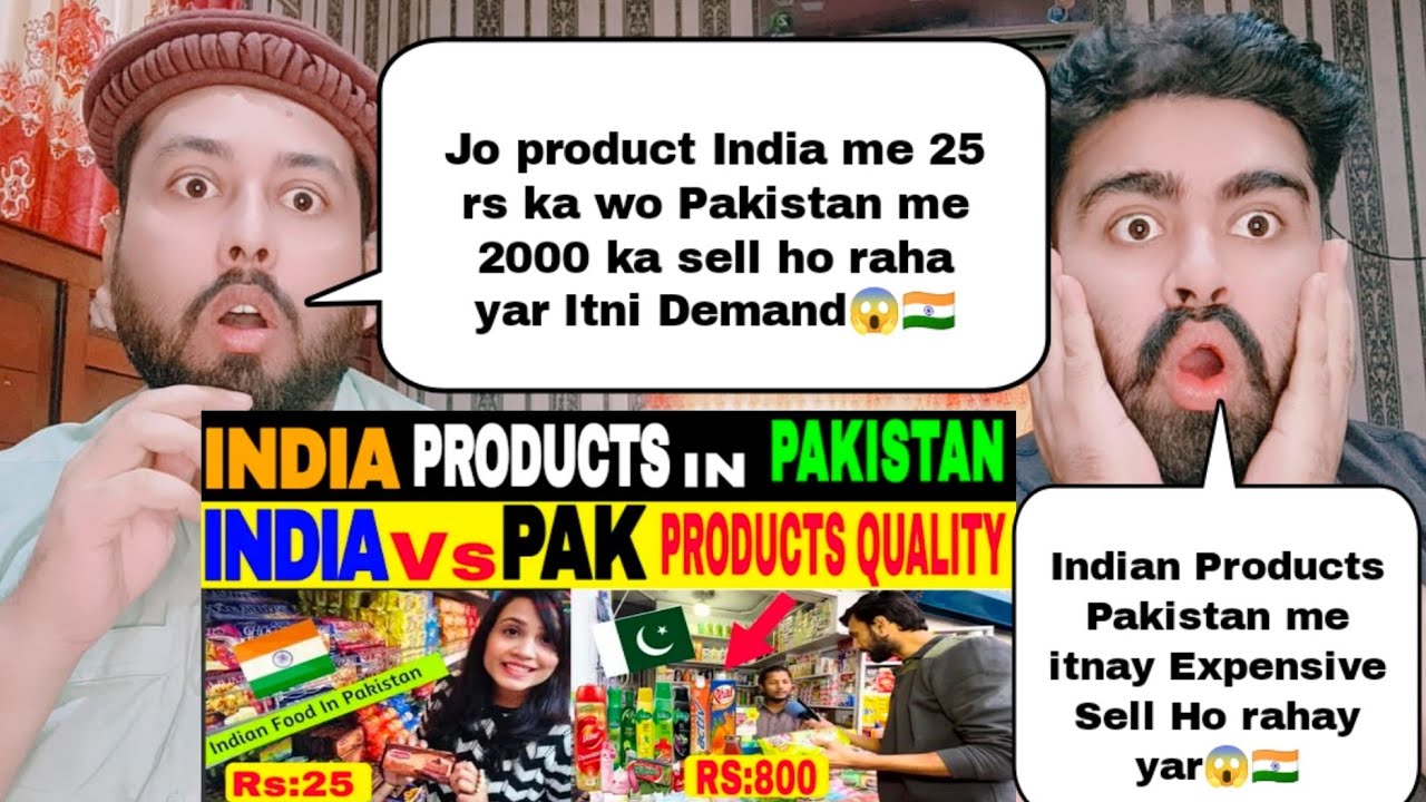 INDIAN PRODUCTS PRICES IN PAKISTAN | INDIAN PRODUCTS PRICES IN INDIA VS ...