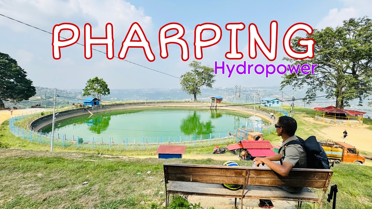 PHARPING HYDROPOWER 😱||second old hydropower in Asia 🌍|| Beautiful ...