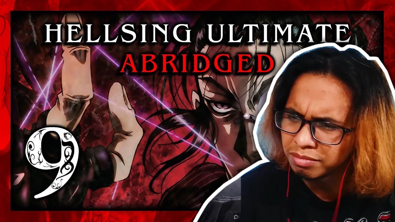 FEMBOY ALUCARD??? | Hellsing Ultimate Abridged Episode 9 Reaction - YouTube