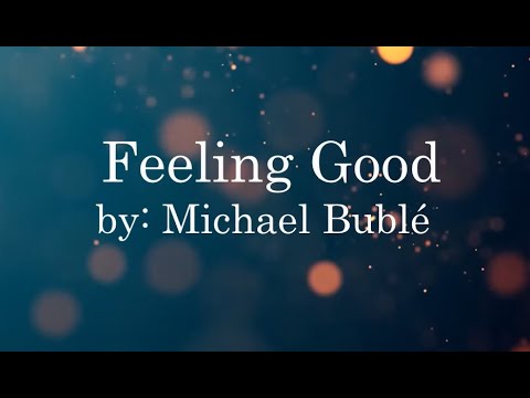 Michael Bublé - Feeling Good (lyrics video) - YouTube