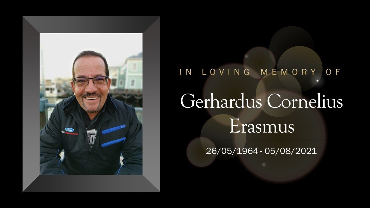 In loving Memory of Mr Gerhardus Cornelius Erasmus - YouTube