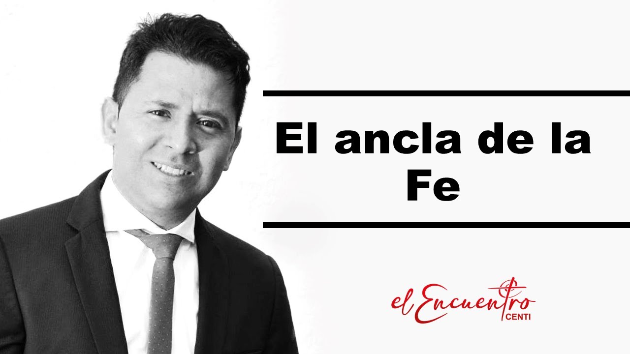 El ancla de la fe - YouTube