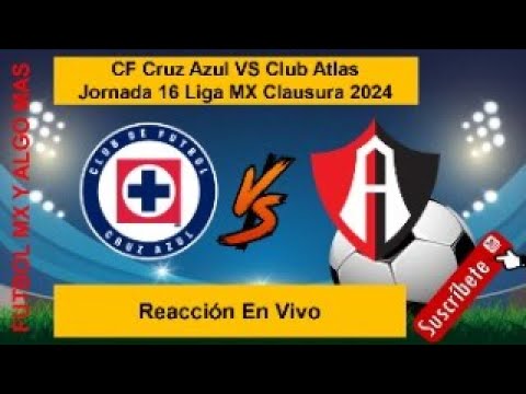 CF Cruz Azul VS Club Atlas Jornada 16 Liga MX Clausura 2024 - YouTube