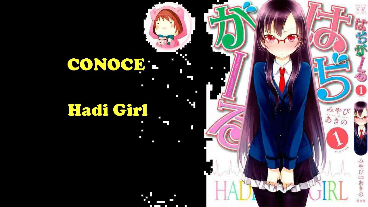 Conoce el manga de (Hadi Girl) - YouTube