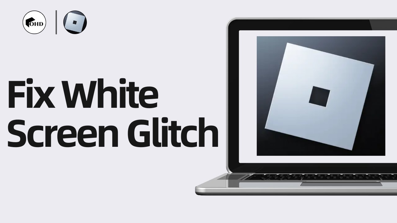 How To Fix Roblox White Screen Glitch - YouTube