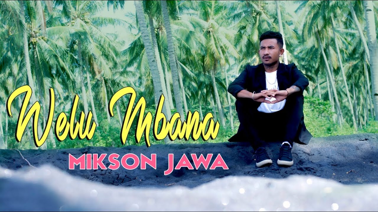 LAGU DAERAH ENDE LIO TERBARU 2022 || WELU MBANA || MIKSON JAWA - YouTube