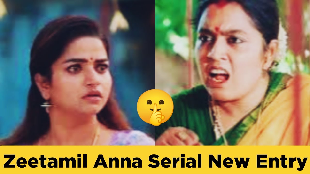 🔴Zee Tamil Anna Serial New Entry Surprise Today | ZeeTamil Anna Serial ...