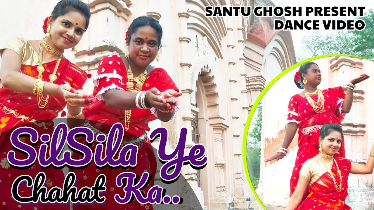 Silsila Ye Chahat Ka | Dance Video | Santu Ghosh Present - YouTube