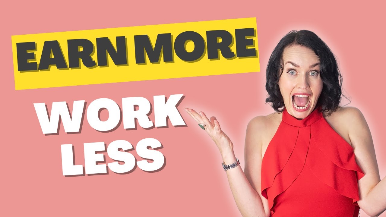 Earn More, Work Less - 10 X Your Income Without Working 24-7 - YouTube
