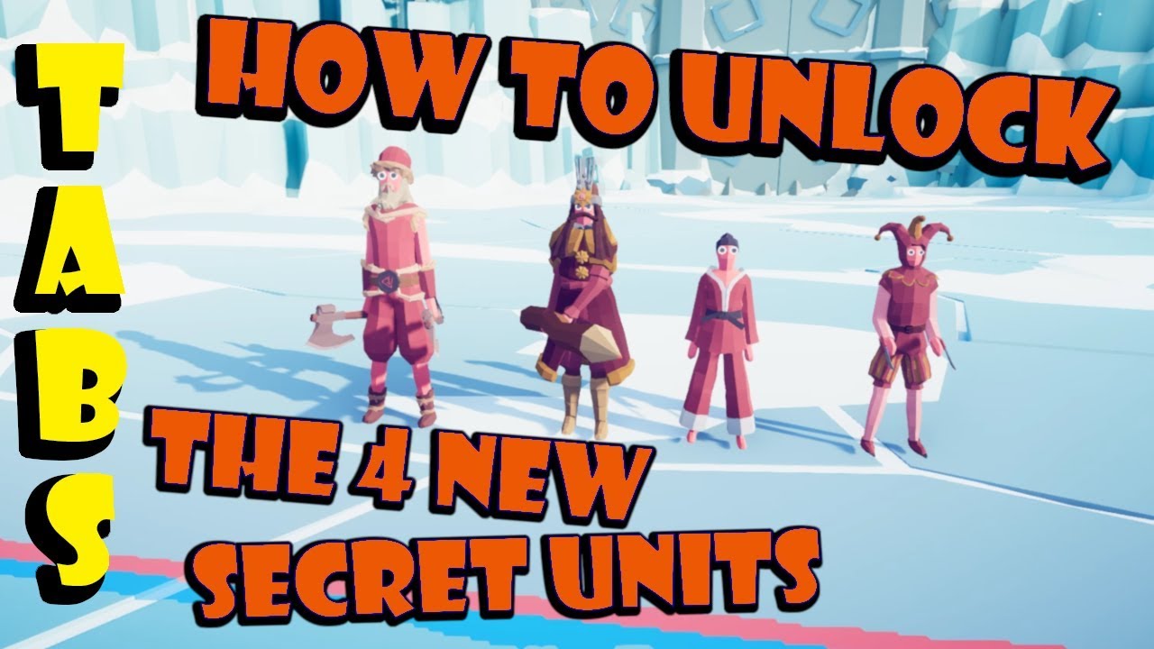 How to Unlock the 4 New Secret Units in TABS | New Update May 2019 ...