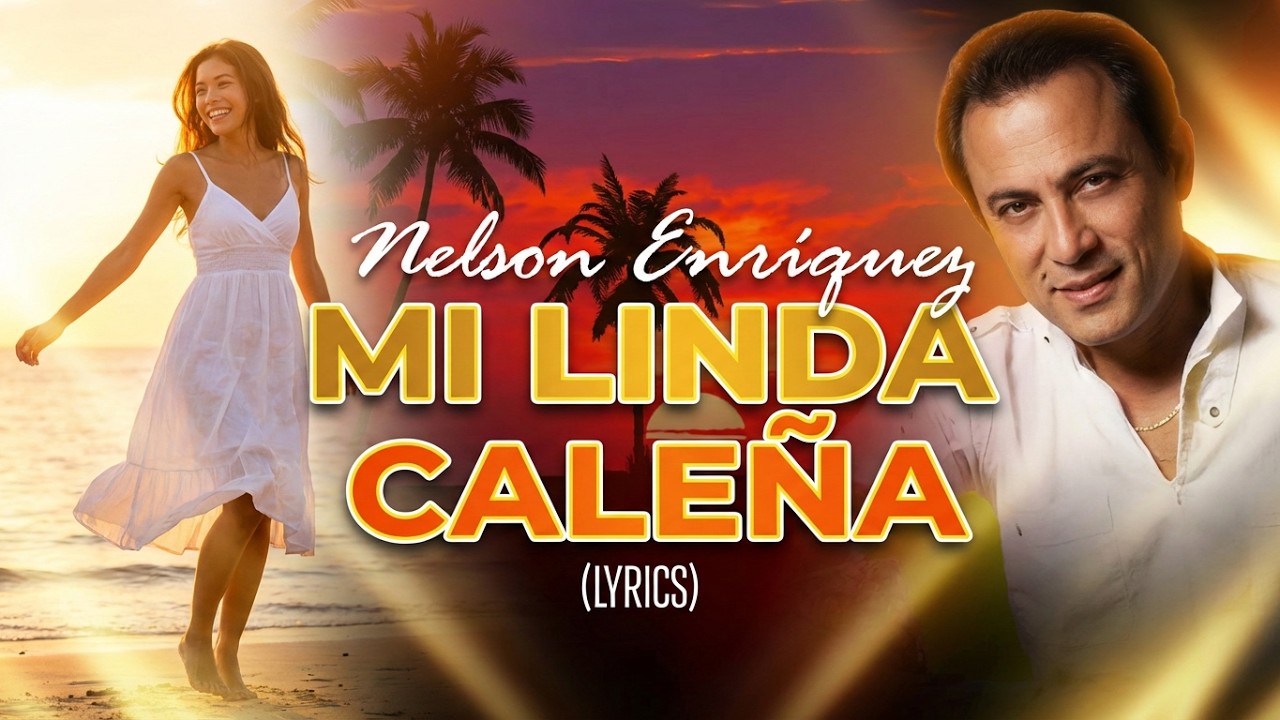 Mi Linda Caleña – Nelson Henríquez | Cumbia y Música Tropical ...