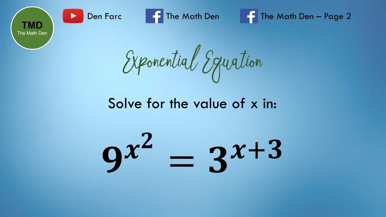 #GenMath: Solving Exponential Equation (Example 3) 9^(x^2)=3^(x+3 ...