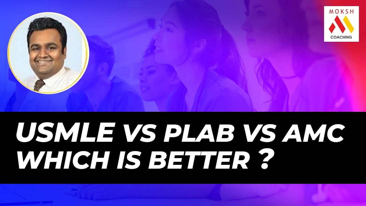 USML vs PLAB vs AMC Which is Better? | Ep-1 | USMLE | 2020 | Moksh ...