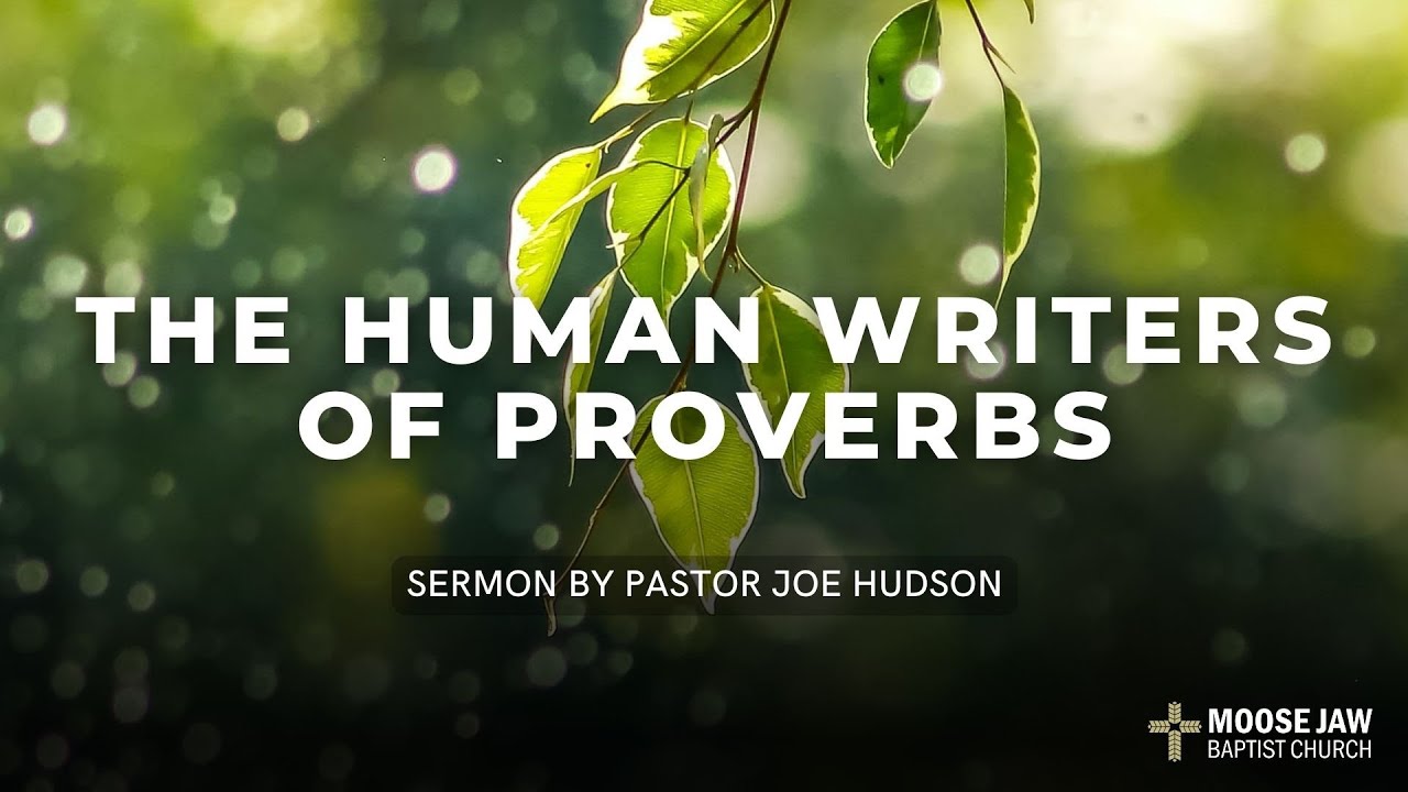 "The Human Writers of Proverbs" July 2, 2023 (Sunday School) Pastor Joe ...