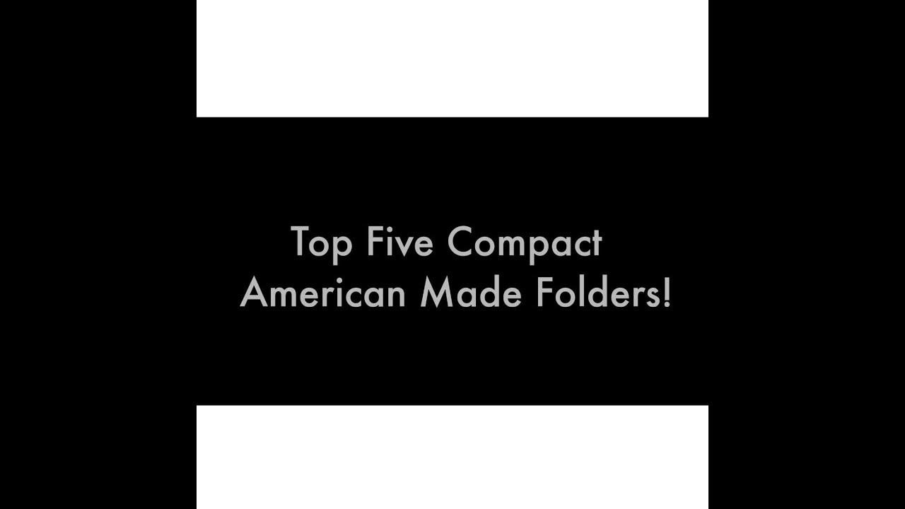 Top 5 Best Compact Folders Made in the USA! - YouTube