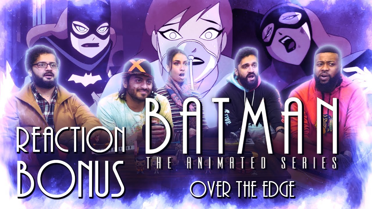 Batman The Animated Series - 1x11 Over the Edge - Group Reaction - YouTube