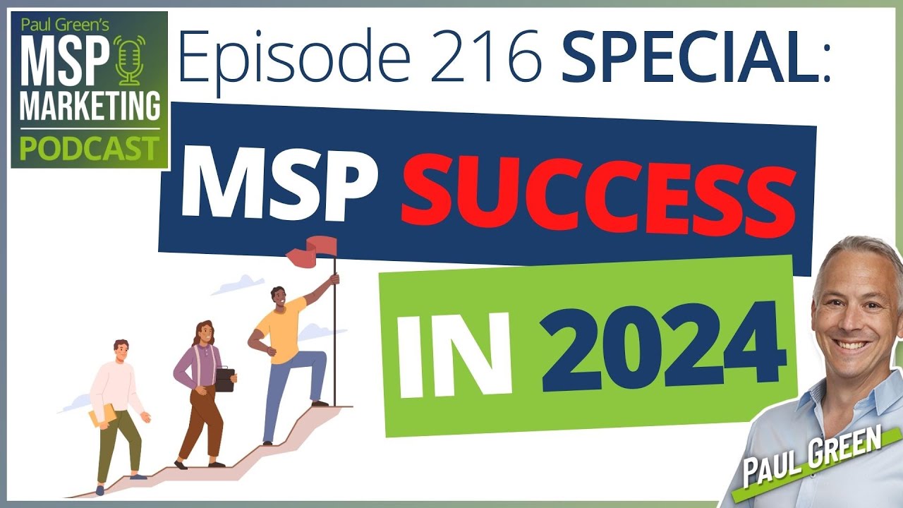 SPECIAL: This guarantees your MSP SUCCESS in 2024 | Podcast 216 - YouTube