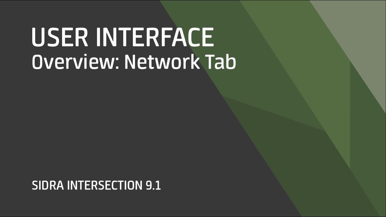 User Interface: Network Tab / SIDRA INTERSECTION 9.1 - YouTube