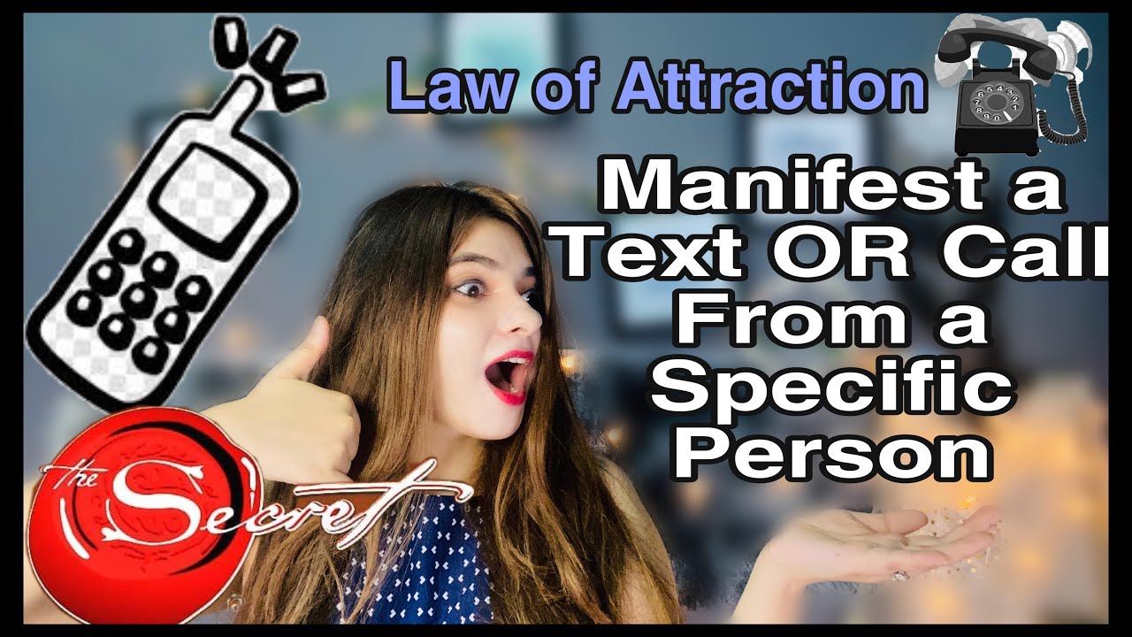 Attract Text or Call -Specific Person-Law of Attraction Manifest Call ...
