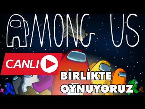 SİZLERLE AMONG US OYNUYORUZ KOD EKRANDA 🔴/ 🔴 Canlı / 🔴 Live