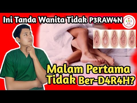Tanda Wanita Tidak PERAWAN | Kenapa Tidak Keluar DARAH Saat Malam PERTAMA || dr. Andi