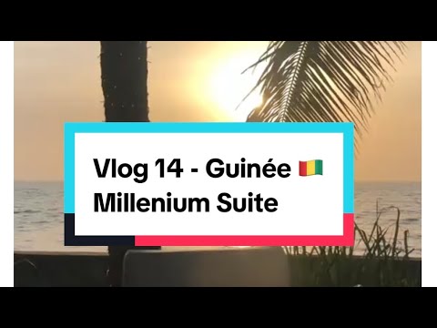Vlog 14 - Guinée 🇬🇳 Millenium Suite retrouvailles entre amies - YouTube