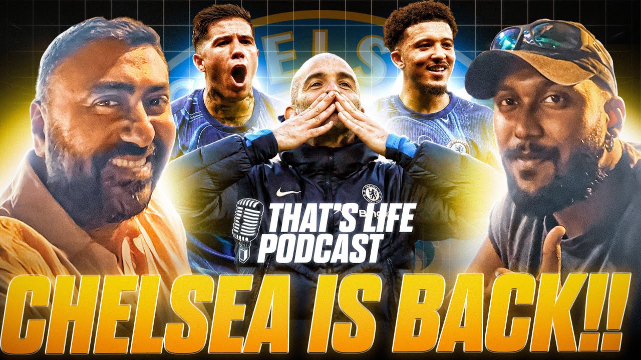 CHELSEA ARE BACK!! | That's Life Podcast Ft Ryan - YouTube