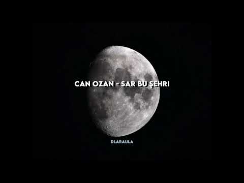 Can Ozan - Sar Bu Şehri