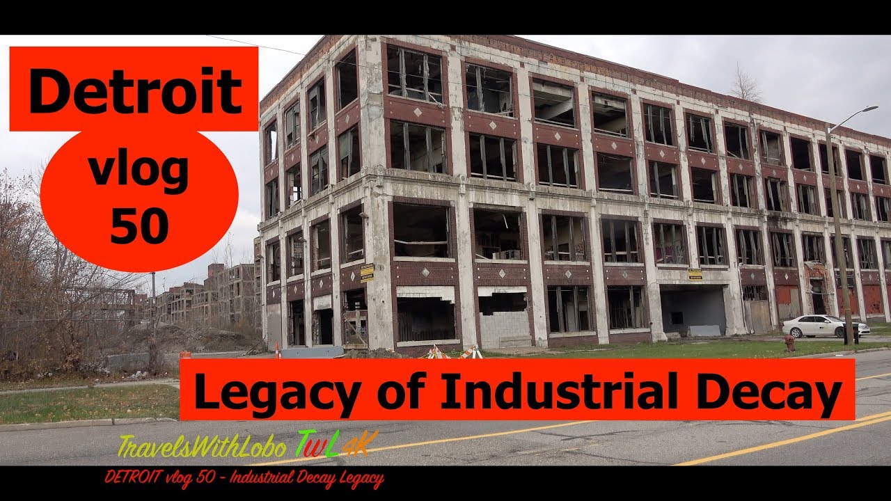 DETROIT - LEGACY OF INDUSTRIAL DECAY - YouTube