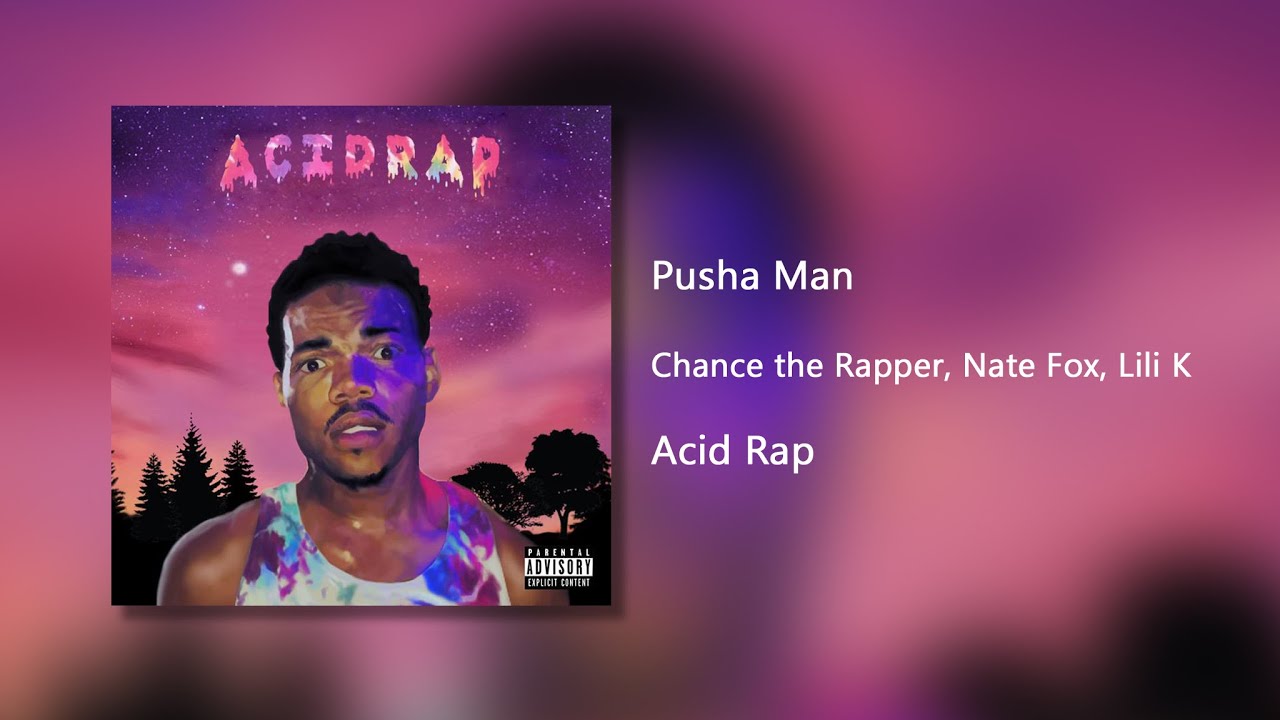Pusha Man - Chance the Rapper (Clean) - YouTube