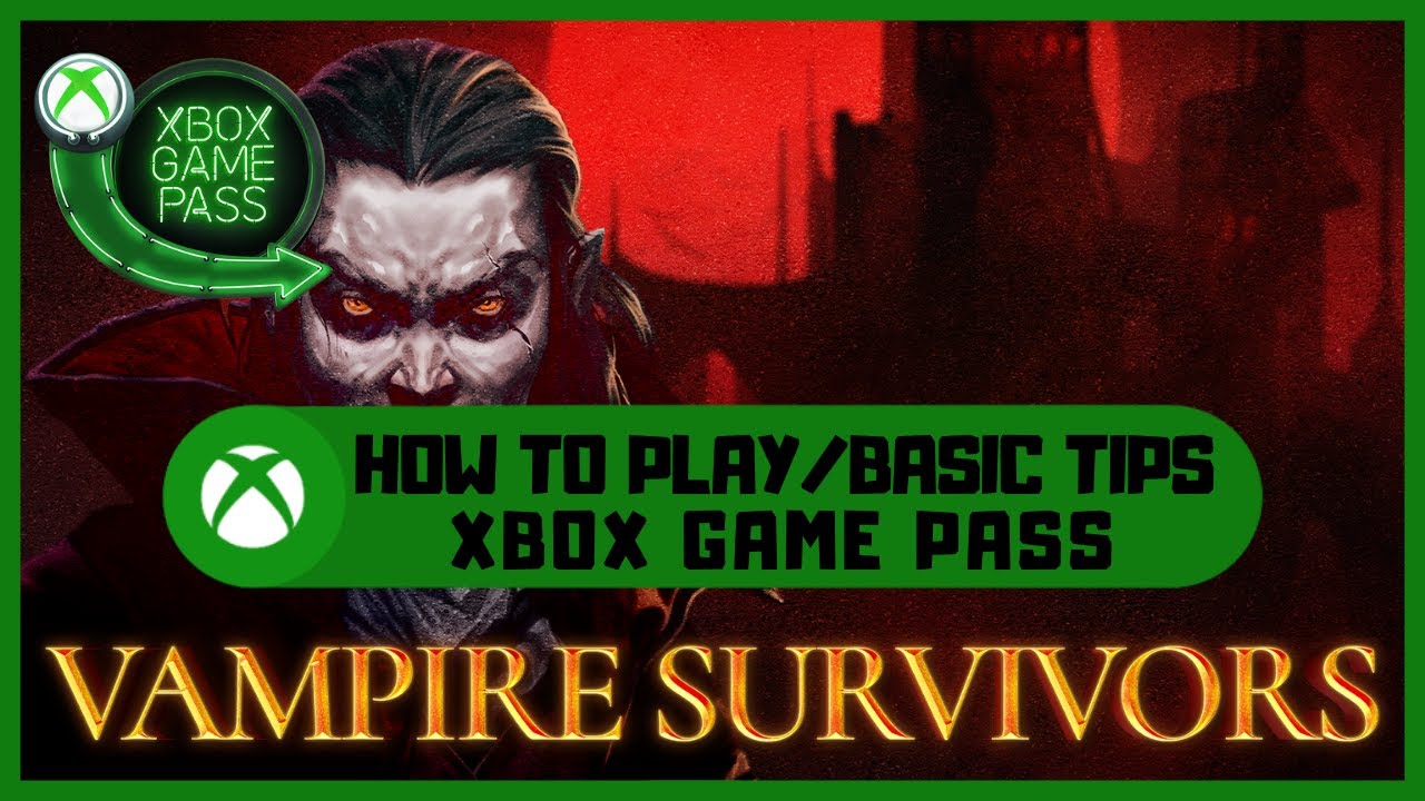 Vampire Survivors #Xbox How To Play - Basic Tips - Xbox Game Pass # ...