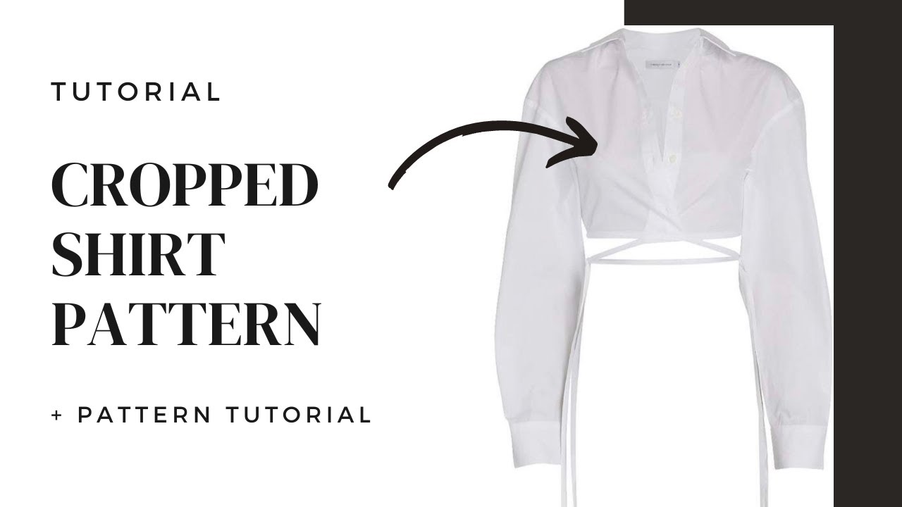 TUTORIAL- How to make a cropped shirt pattern. By using your own shirt ...