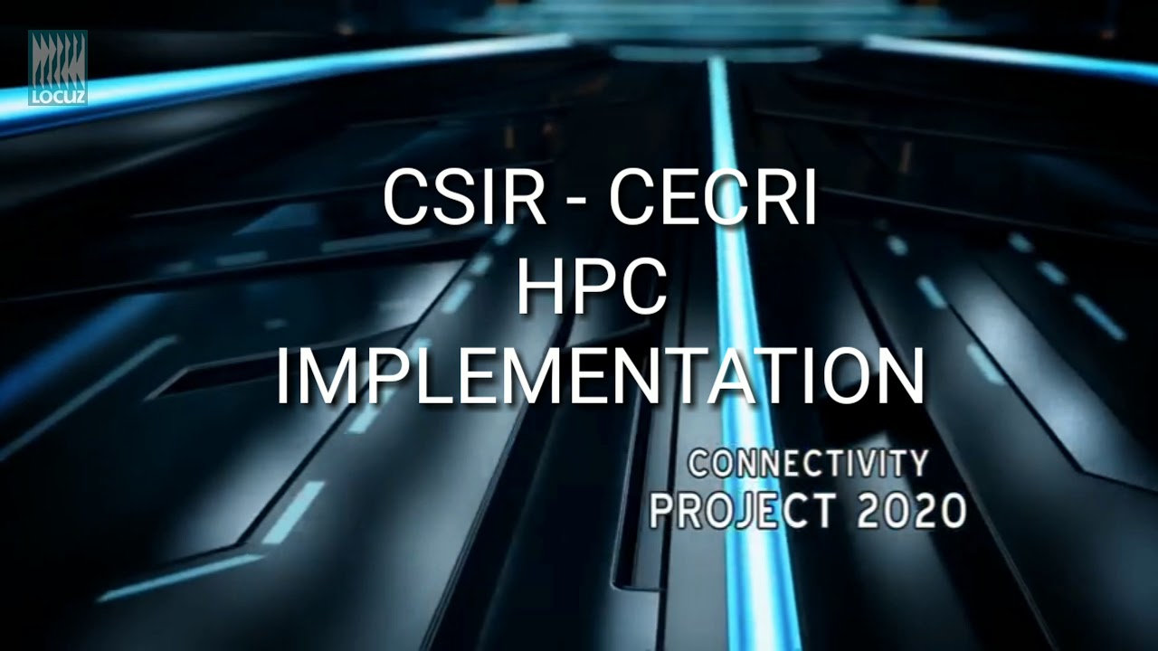 Locuz HPC Implementation CSIR-CECRI Karaikudi - YouTube