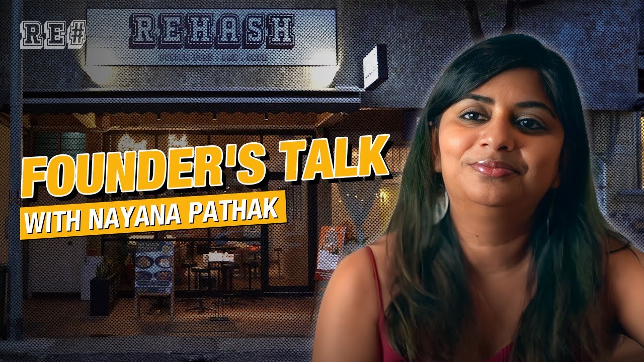 Founder's Talk: Nayana Pathak on Realising Her Dream with Rehash ...